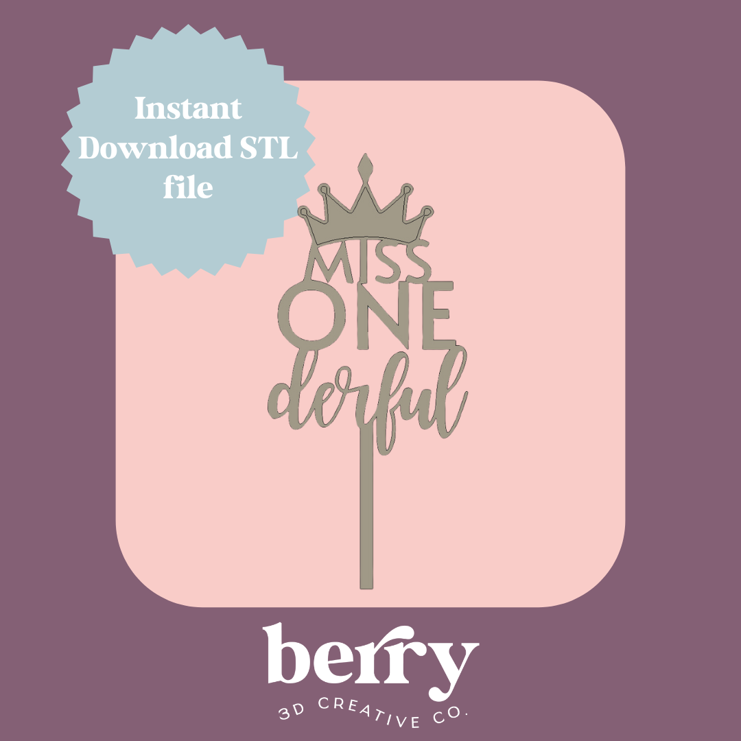 Miss ONE derful Topper STL FILE – Berry 3D Creative Co.