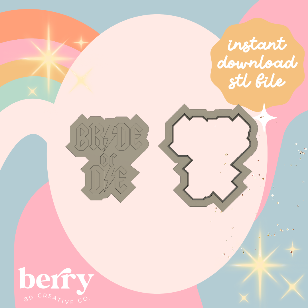 Bride or Die (Rock Font) Cutter and Stamp stl file – Berry 3D Creative Co.