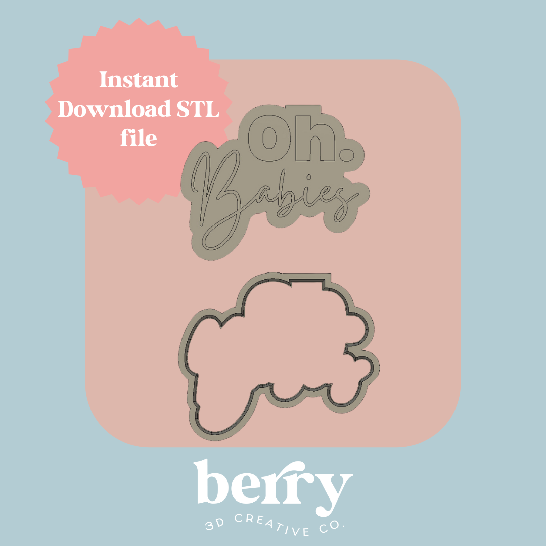 Oh Babies cutter and Stamp stl file – Berry 3D Creative Co.